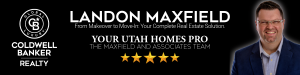 Landon Maxfield - Your Utah Real Estate and Homes Pro